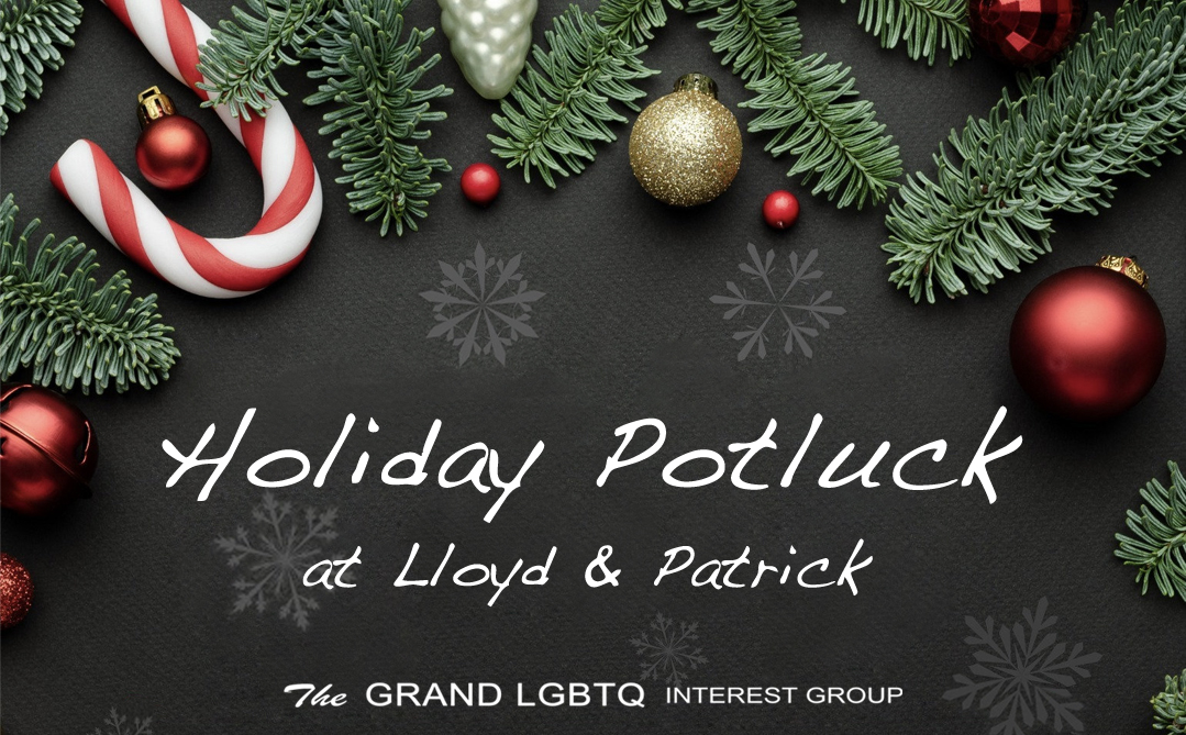 Holiday Potluck at Lloyd and Patrick - The Grand LGBTQ Interest Group