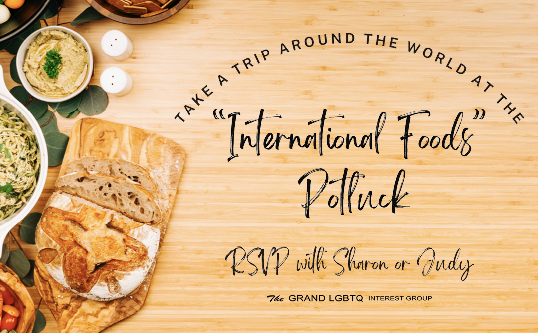 International Foods Potluck at Sharon & Judy - The Grand LGBTQ Interest ...