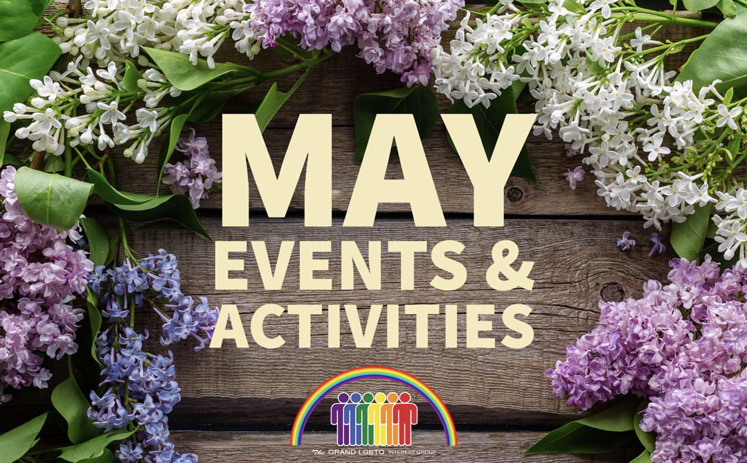 Events Happening This May - The Grand LGBTQ Interest Group