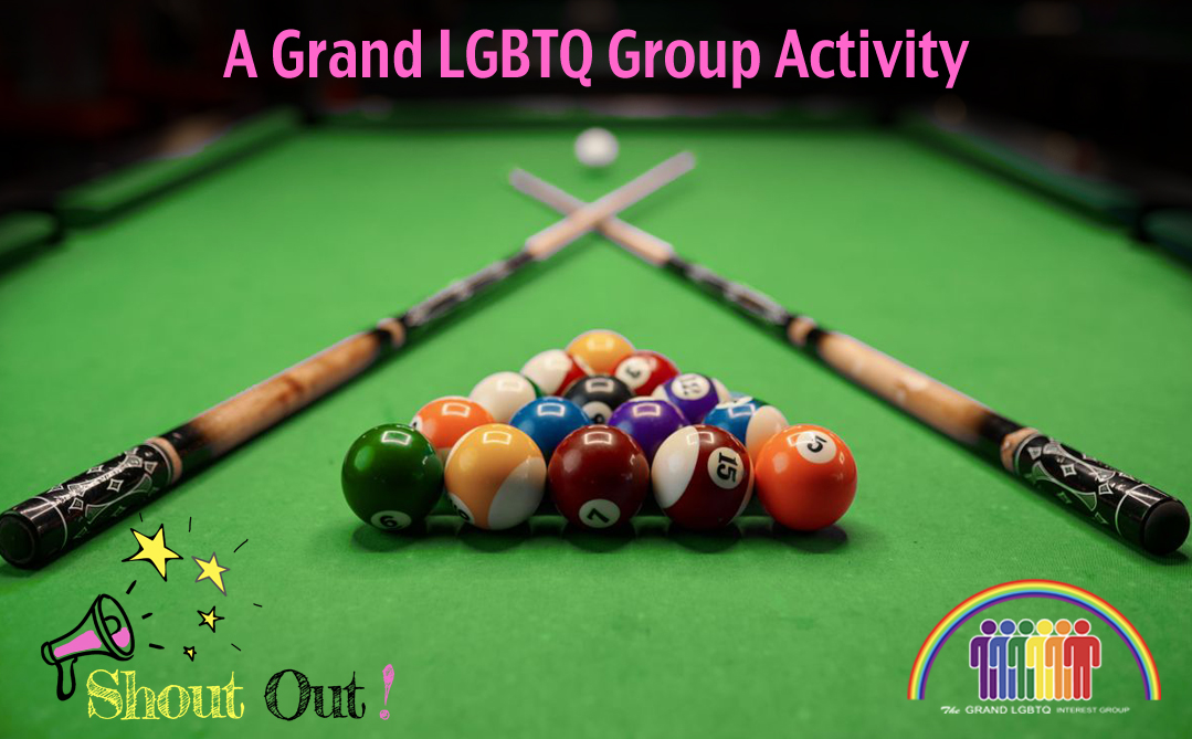 Grand LGBTQ Group Activity - Billiards - The Grand LGBTQ Interest Group